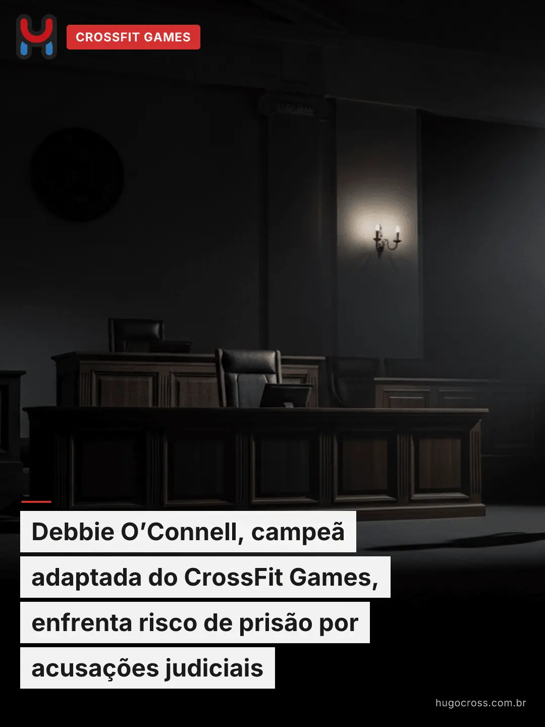 Debbie O’Connell enfrenta prisão após acusações no CrossFit adaptado